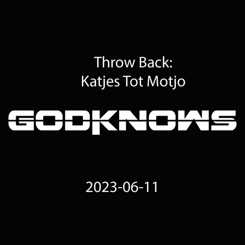 Stream Throw Back - Katjes Tot Motjo by God Knows | Listen online for ...