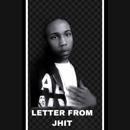 Stream Letter From Jhit by Lil Jhit | Listen online for free on SoundCloud