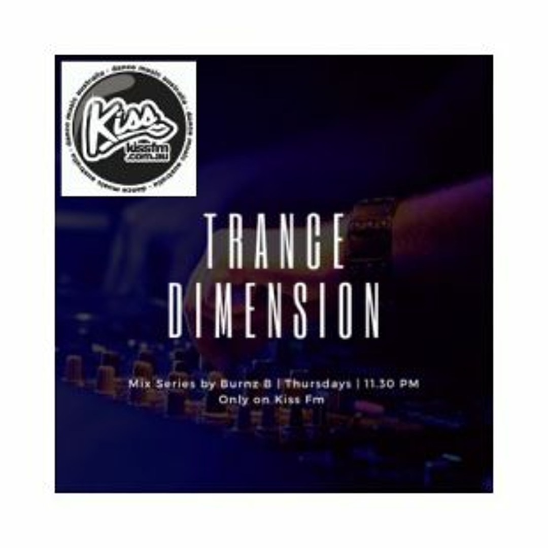 Stream Trance Dimension 05 DEC 2024 by Kiss FM Australia | Listen ...