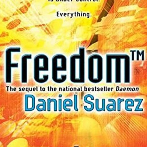 Stream @Textbook$ Freedom? Daemon, #2 by Daniel Suarez by User ...