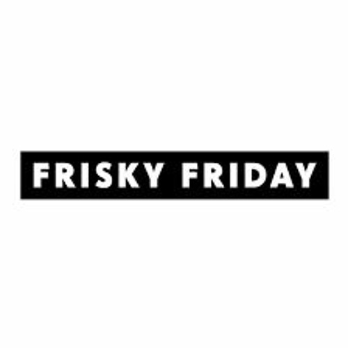 Frisky Friday