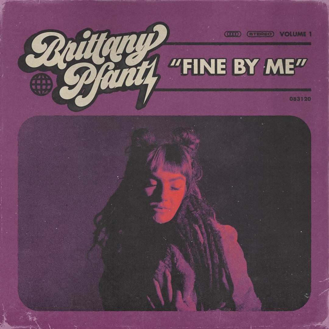 Stream Fine By Me by Brittany Pfantz | Listen online for free on SoundCloud