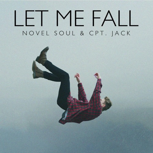 Stream Let Me Fall by Novel. | Listen online for free on SoundCloud