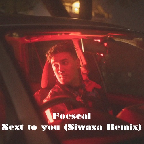 Stream Foeseal - Next To You (Siwaxa Remix) by Siwaxa | Listen online ...