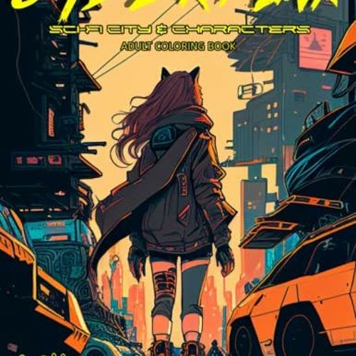 Stream Cyberpunk Coloring Book, Cyberpunk Coloring Book Consists Of Sci ...