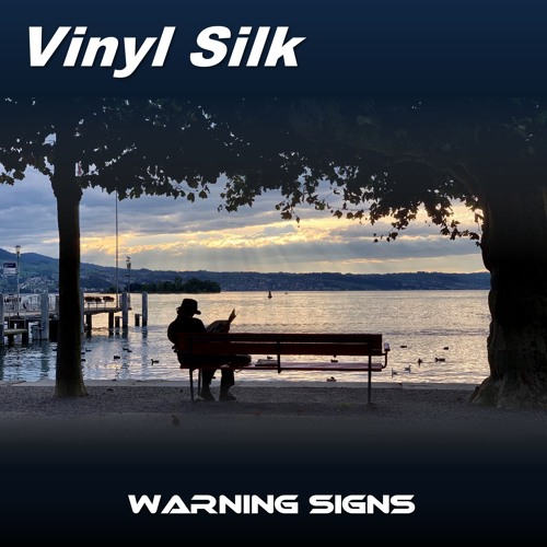 Stream Warning Signs by Vinyl Silk | Listen online for free on SoundCloud