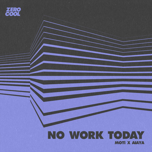 Stream No Work Today by MOTi | Listen online for free on SoundCloud