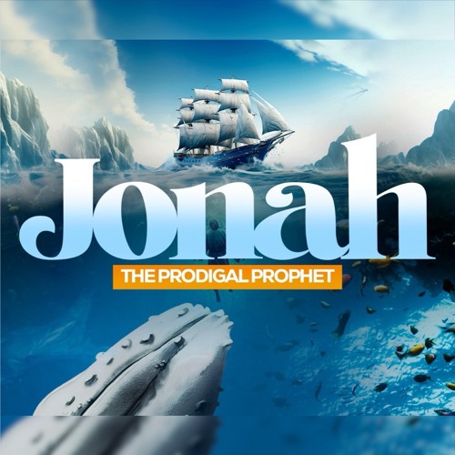 Stream The Prodigal Prophet | Jonah 3 | The Surprising Mercy of God ...