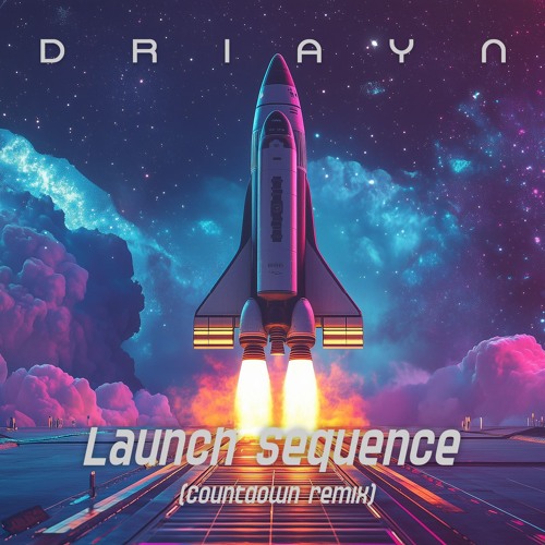 Stream Launch Sequence by DRIAYN | Listen online for free on SoundCloud