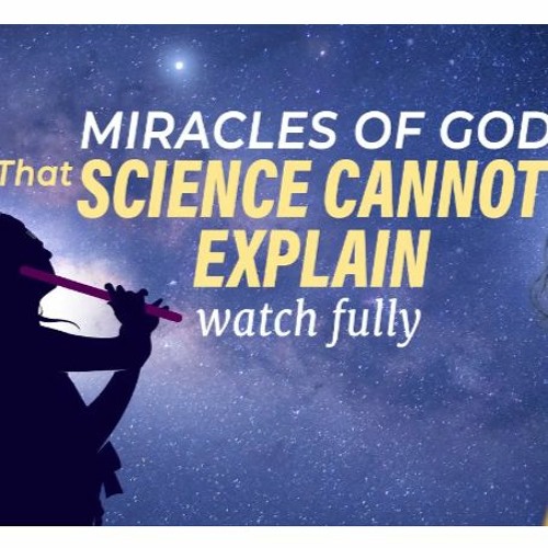 Stream Miracles Of God That Science Cannot Explain by Swami ...