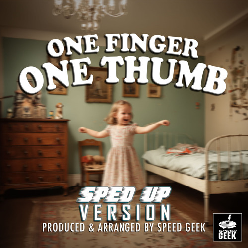 Listen to music albums featuring One Finger One Thumb (Sped-Up Version ...