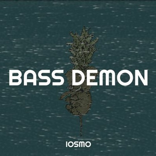 Stream Bass Demon by IOSMO | Listen online for free on SoundCloud