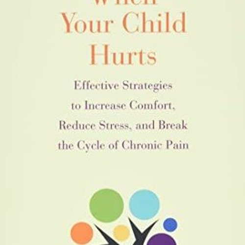 Stream PDF When Your Child Hurts: Effective Strategies to Increase ... Stream PDF When Your Child Hurts: Effective Strategies to Increase ...