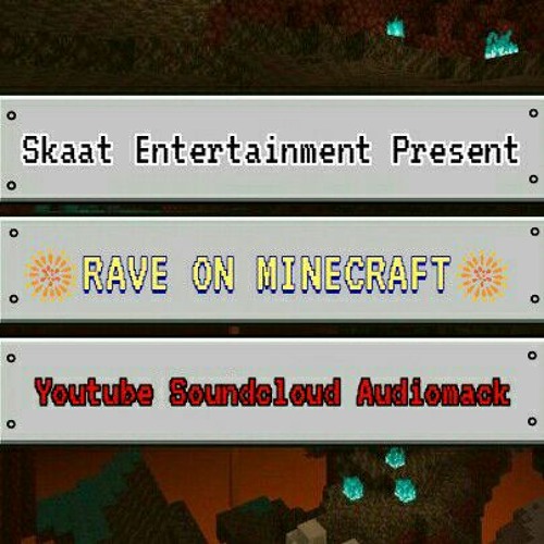 Stream Rave On Minecraft Set by Skaat Entertainment | Listen online for ...