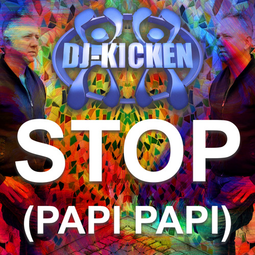 Stream Stop (Papi Papi) (Radio Version) by DJ Kicken | Listen online ...