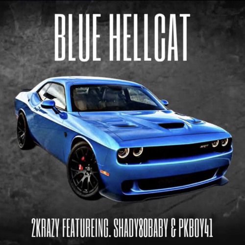Stream Blue Hellcat Remix by Shady80babyy | Listen online for free on SoundCloud