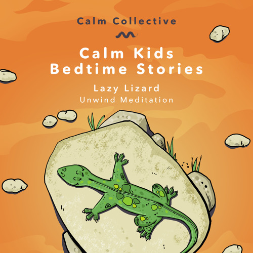 Stream Lazy Lizard (unwind meditation) by Calm Collective | Listen ...