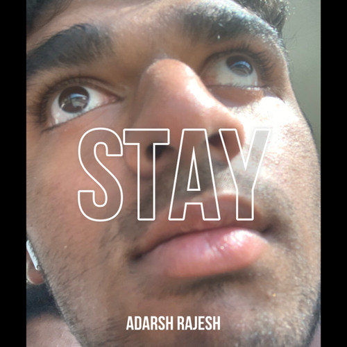 Stream STAY by Kid Laroi ft. Justin Beiber (Cover by Adarsh Rajesh) by ...