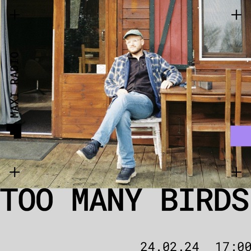 Stream Too Many Birds / 24-02-2024 by Maxi Radio | Listen online for ...