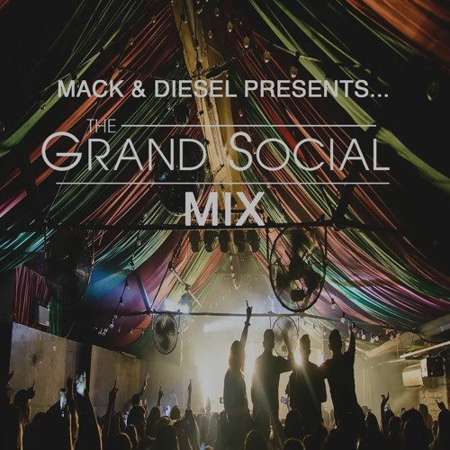 Stream The Grand Social Mix by Mack & Diesel | Listen online for free ...