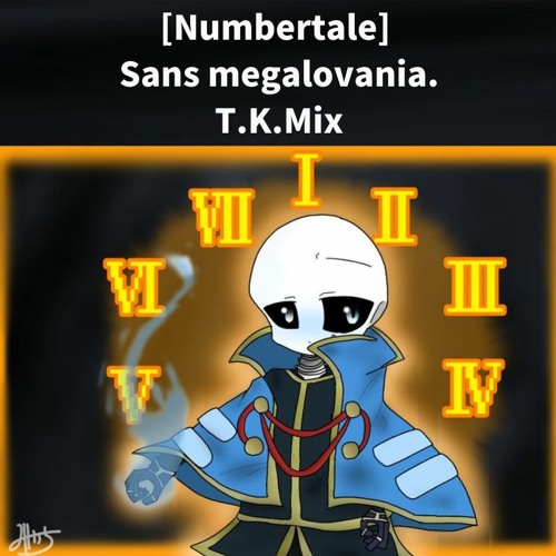 Stream [Numbertale] Sans megalovania(CAN'T).T.K.Mix by Tokku 02 ...