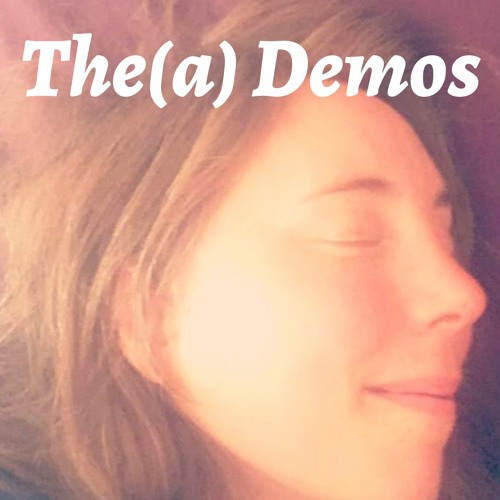 Stream Thea Stone | Listen to The(a) Demos playlist online for free on SoundCloud