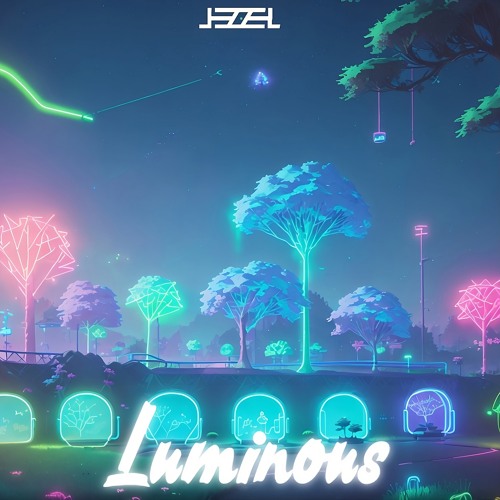 Stream Luminous by Jezzel | Listen online for free on SoundCloud