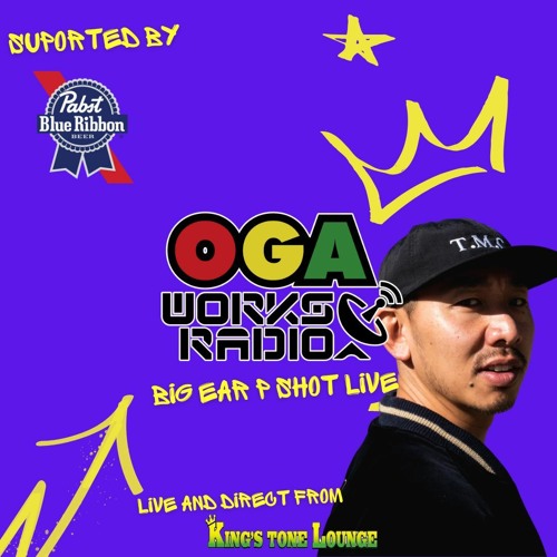 Stream OGAWORKS RADIO BIG EAR P SHOT LIVE March 15th 2023 by OGA JAH WORKS | Listen online for ...