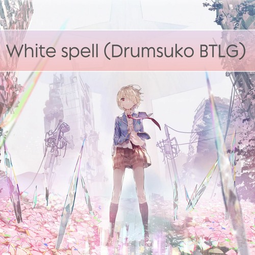Stream 麻枝 准 & やなぎなぎ - White Spell (Drumsuko BTLG) by Drumsuko | Listen online for free on SoundCloud