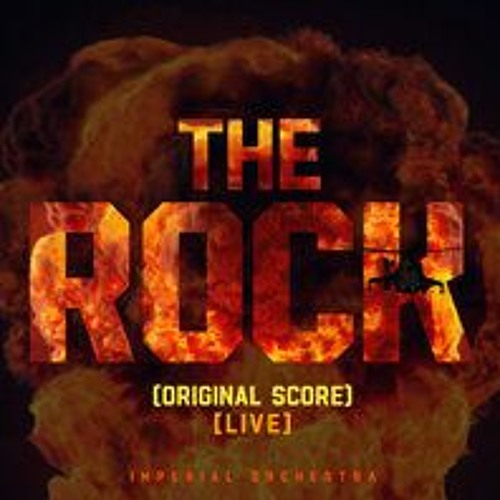 Stream The Rock (Original Score) [Live] by Imperial Orchestra | Listen ...