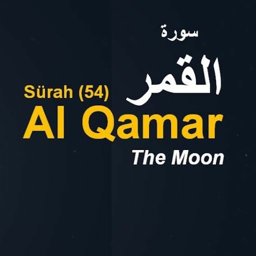 Stream Surah Al-Qamar By Abdallah Humeid by The Clear Qu'ran | Listen ...