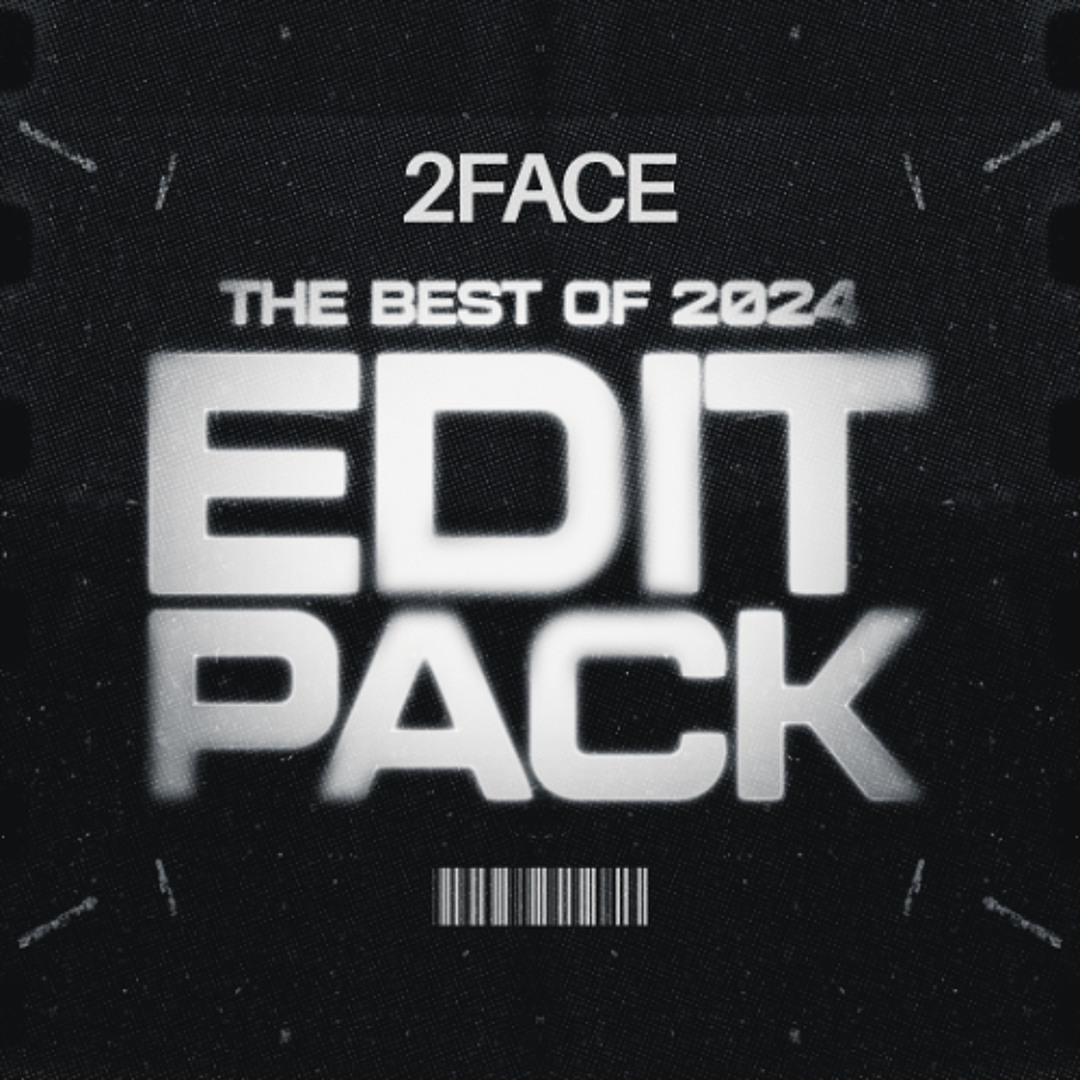 Stream 2FACE Edit Pack: The Best Of 2024 (40+ EDITS ) [FREE DOWNLOAD ...