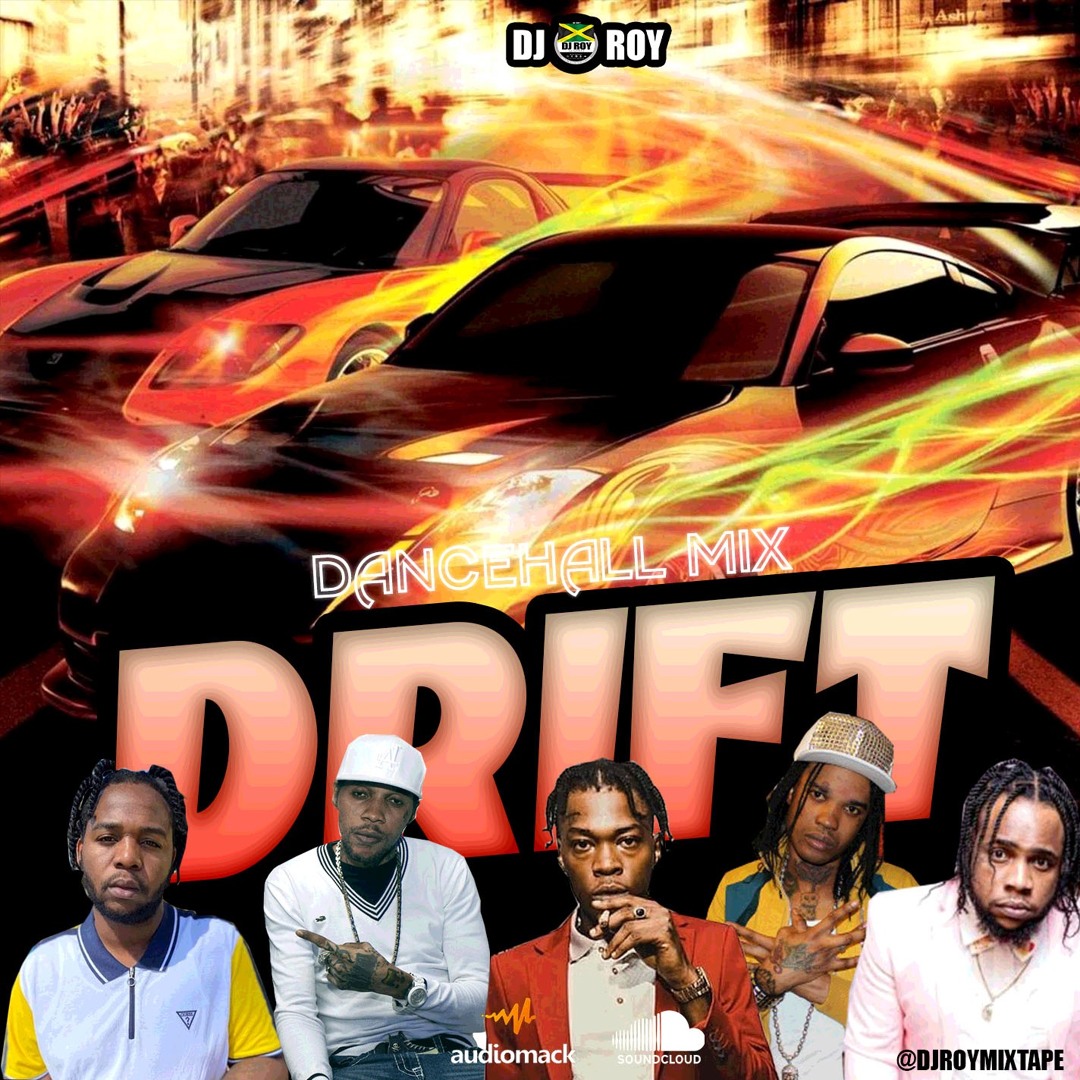 Stream DJ ROY DRIFT DANCEHALL MIXTAPE [JUNE 2023] by DJROYMIXTAPE ...