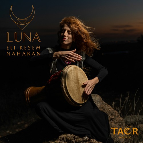 Stream Eli Kesem Naharan - Luna by TaOr Music | Listen online for free ...