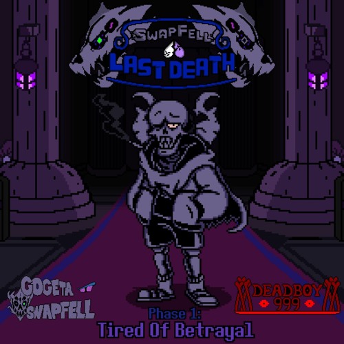 Stream [SwapFell: Last Death] Reloaded - Phase 1: Tired Of Betrayal ...