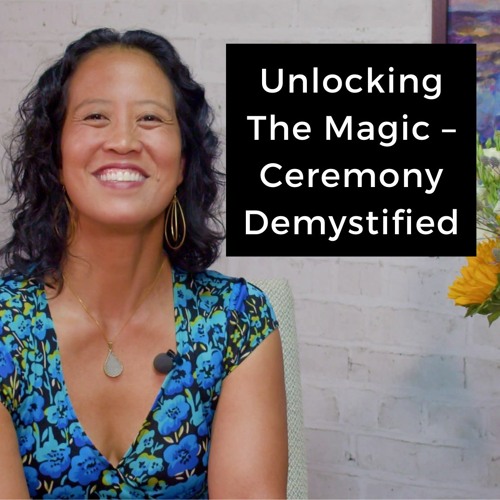 Stream Episode 200 - Unlocking The Magic - Ceremony Demystified by ...