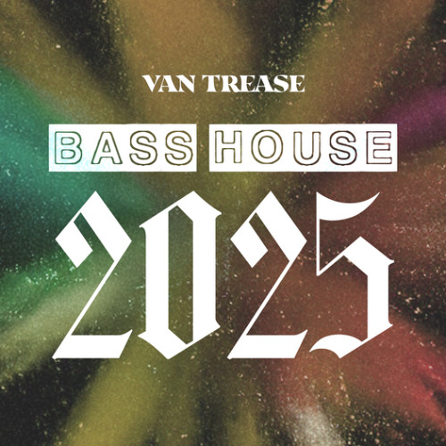 Stream Bass House - 2025 by VAN TREASE | Listen online for free on ...