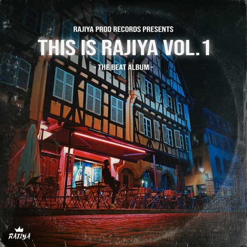 Stream Rajiya Prod | Listen to THIS IS RAJIYA VOL.1 (THE BEAT ALBUM ...
