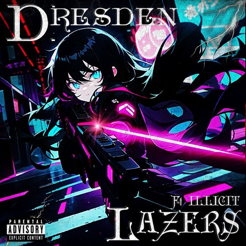 Stream Lazers ft. ILLICIT (Prod. YUNGINBEATS) by ☆DRESDEN☆ | Listen ...