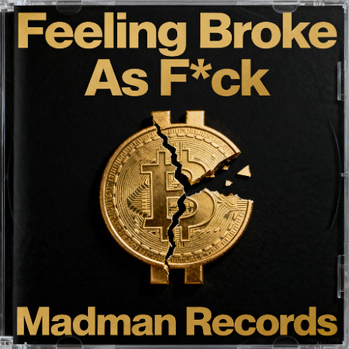 Stream Feeling Broke As Fuck by MadMan Records Inc. | Listen online for ...