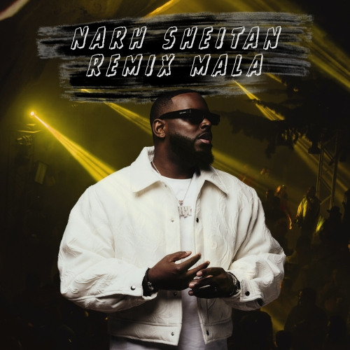 pumpyoursound.com | Fanlink - NARH SHEITAN (avec Keblack) REMIX MALA ...