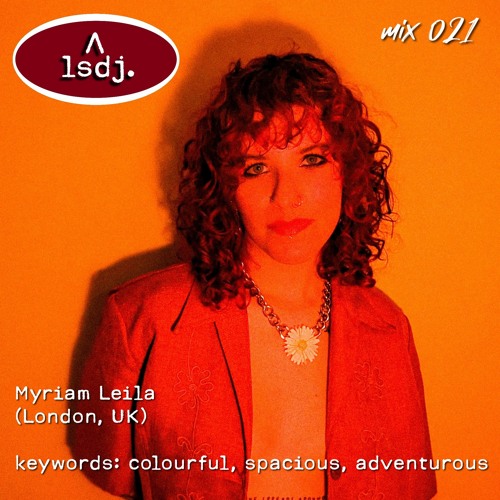 Stream Myriam Leila - LSDJ! Mix 021 by LSDJ! | Listen online for free ...