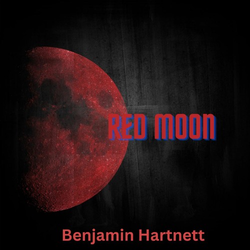 Stream Red Moon by Benjamin Hartnett | Listen online for free on SoundCloud