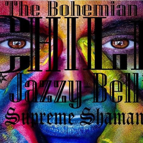 Stream The Bohemian Chiiild Ft Supreme Shaman - Jazzy-Bell by Supreme ...