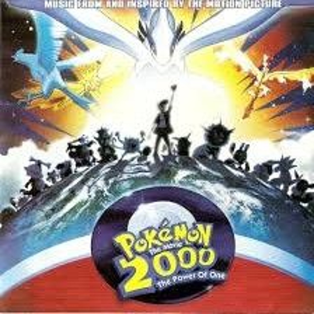 Stream Pokémon the Movie 2000 Original Soundtrack (1999, 2000) The ...