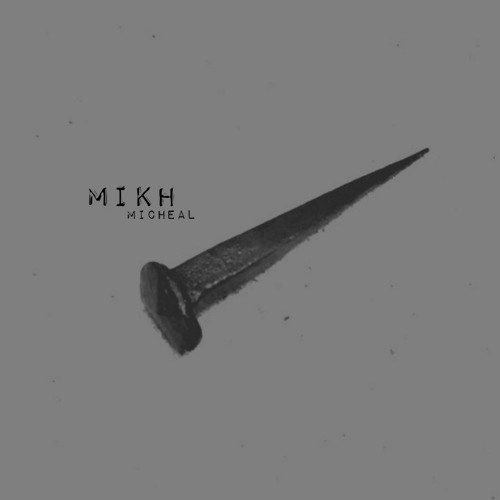 Stream Mikh by micheal | Listen online for free on SoundCloud