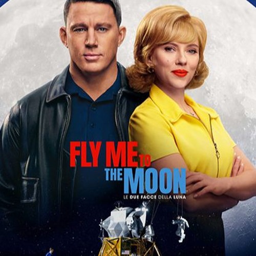 Stream Fly Me to the Moon: Le due facce della Luna - Film (2024) ITA by wtfx zay | Listen online ...