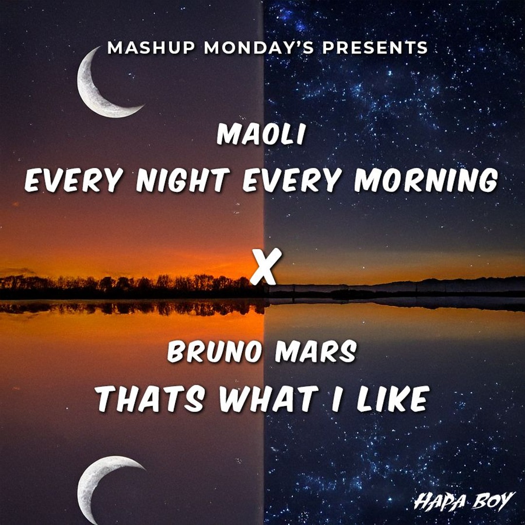 Stream Every Night x Thats What I like (Hapa Boy Mashup) by djhapaboy ...