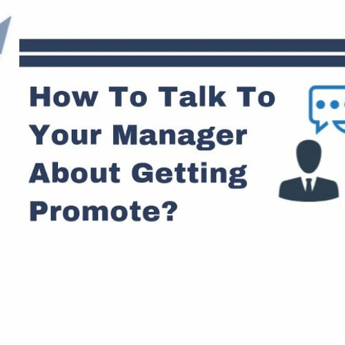 Stream How to talk to your manager about getting promote? by Nawaf ...