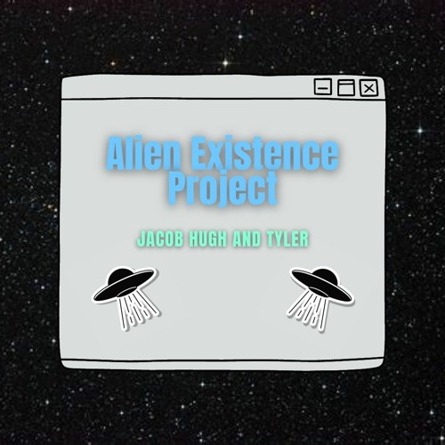 Stream episode Alien Existence Project - Jacob, Tyler & Hugh - St ...